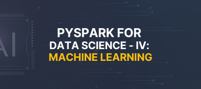 Live PySpark for Data Science - V: ML Pipelines